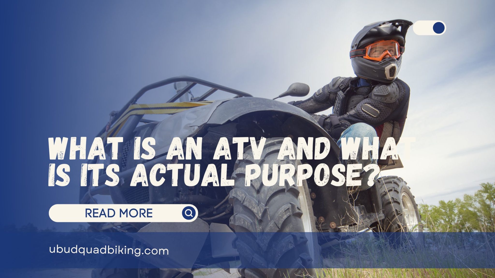 What is an ATV and What Is Its Actual Purpose?