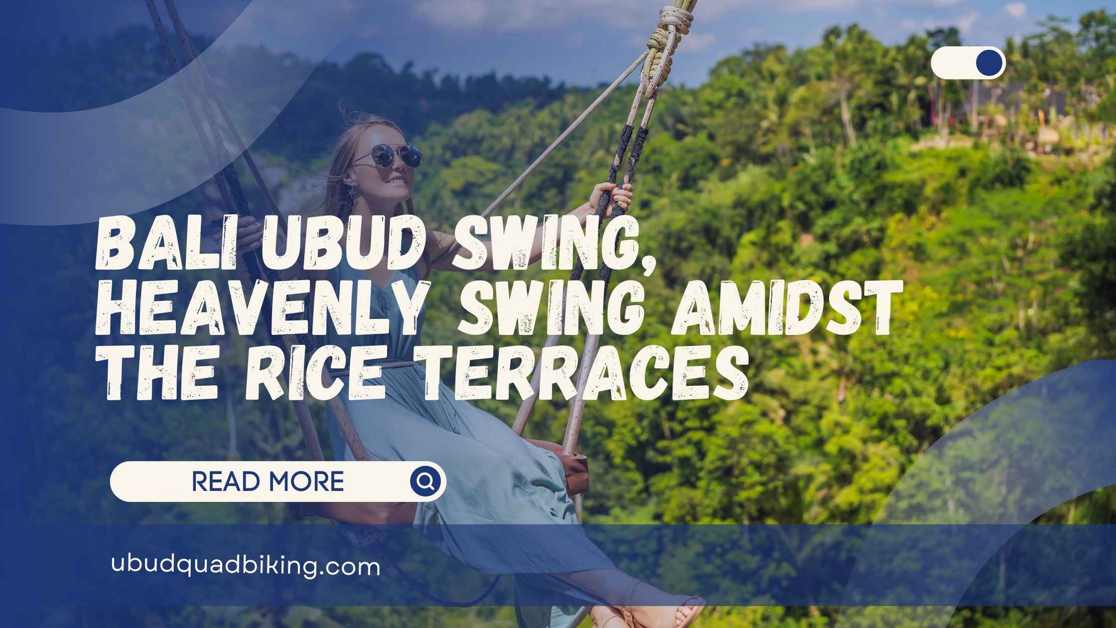 Bali Ubud Swing, Heavenly Swing Amidst the Rice Terraces