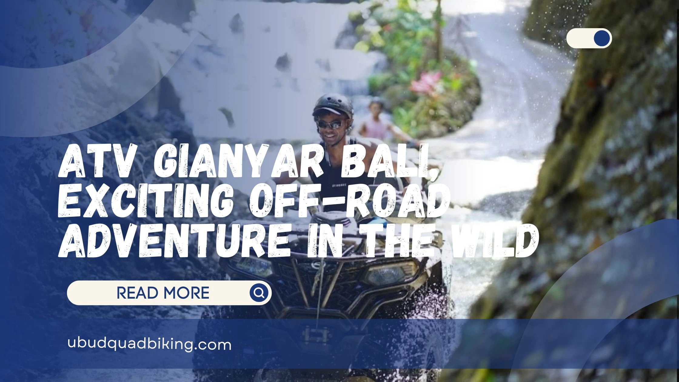 ATV Gianyar Bali, Exciting Off-Road Adventure in the Wild