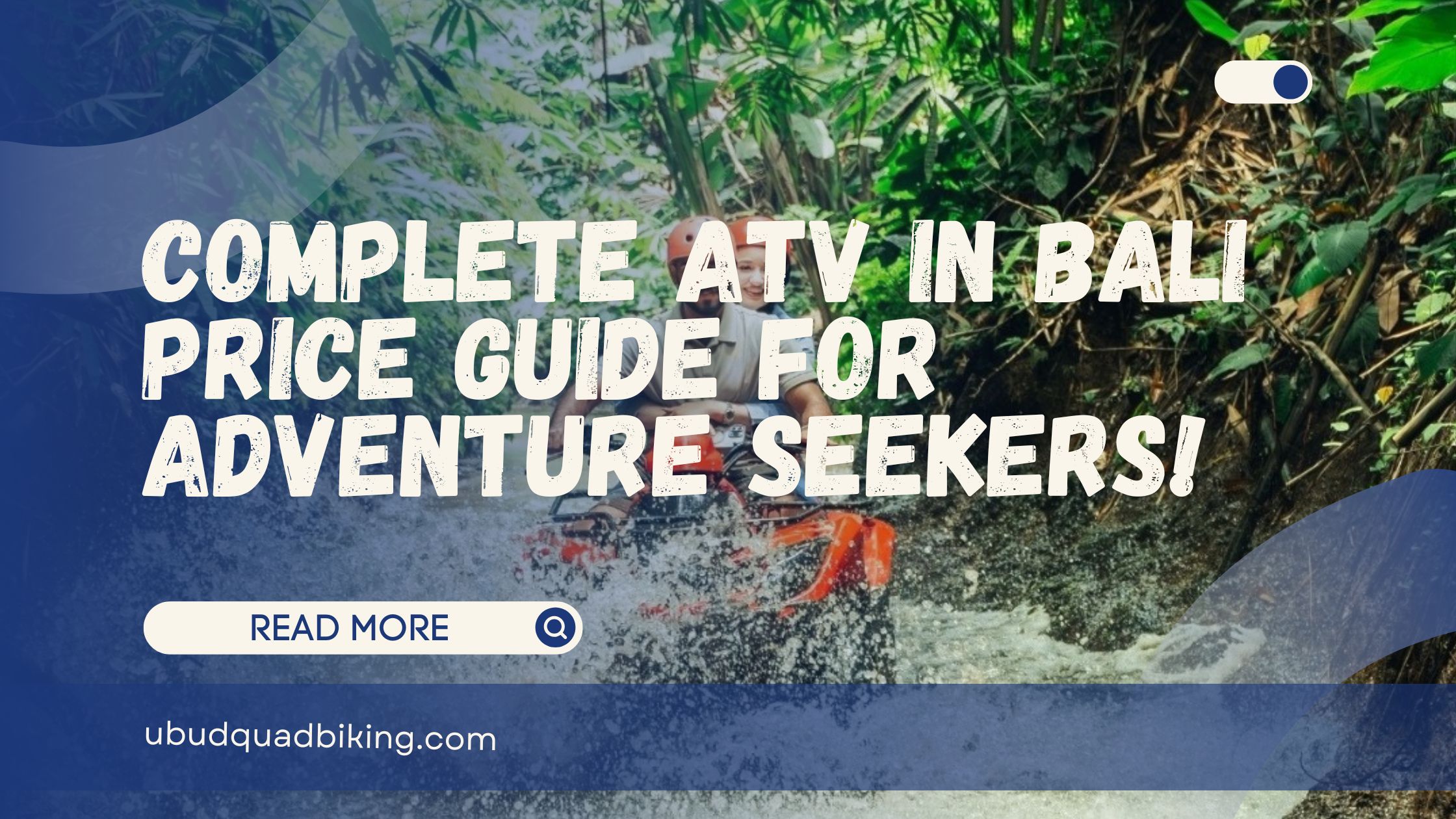 Complete ATV in Bali Price Guide for Adventure Seekers!